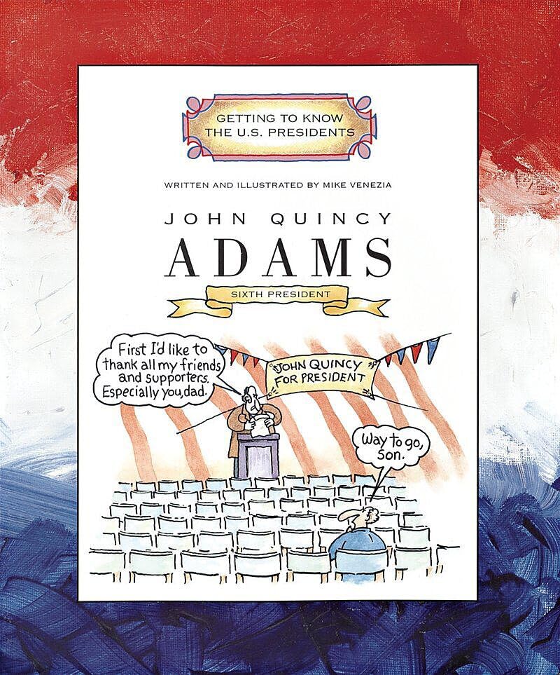 John Quincy Adams (Getting to Know the U.S. Presidents) – Yellow House ...
