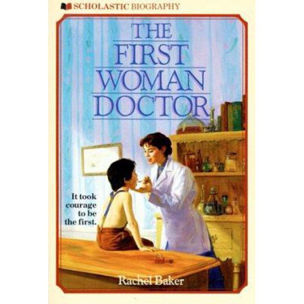 The First Woman Doctor: The Story of Elizabeth Blackwell, M.D. – Yellow ...